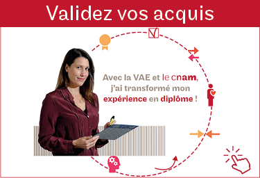 VAE - Validation des Acquis de l'Expérience - Cnam Hauts de France